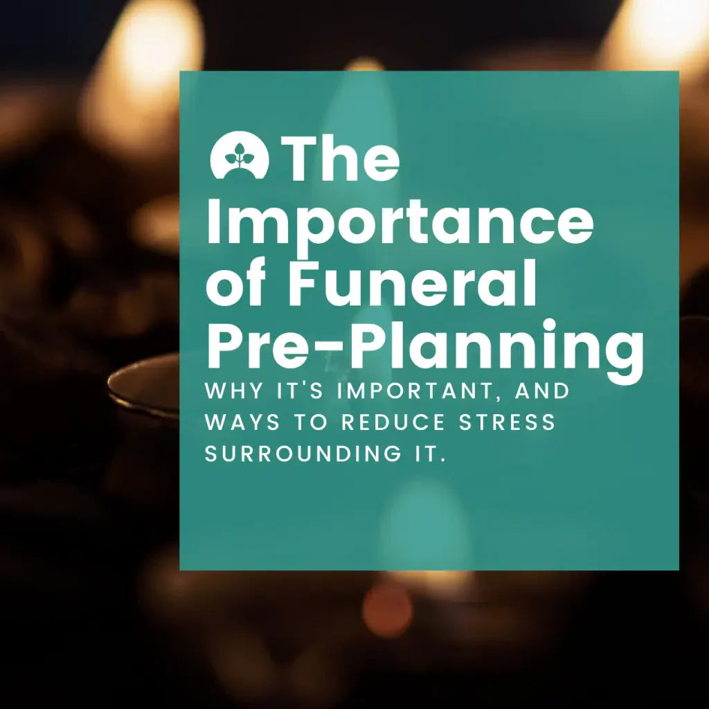 The Importance of Pre-Planning a Funeral: A Guide for Peace of Mind ...